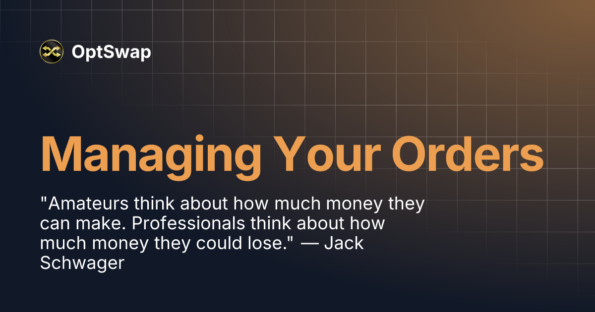 Managing Your Orders | OptSwap