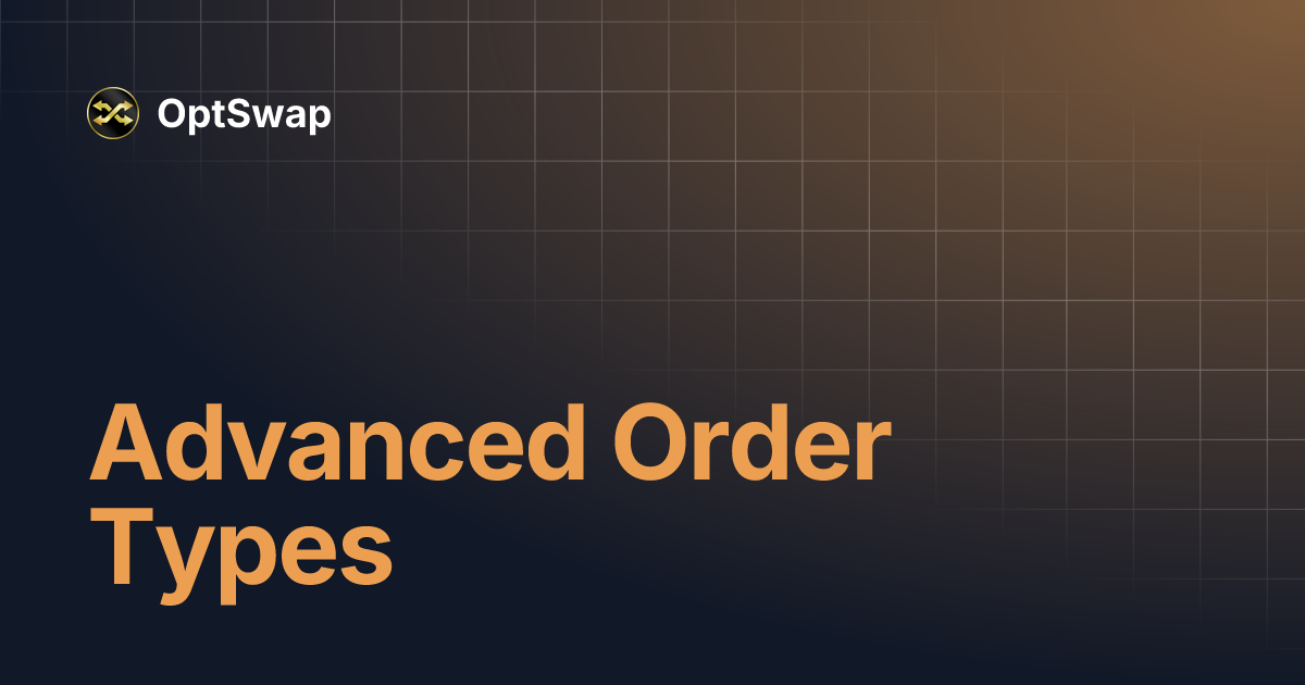 Advanced Order Types | OptSwap